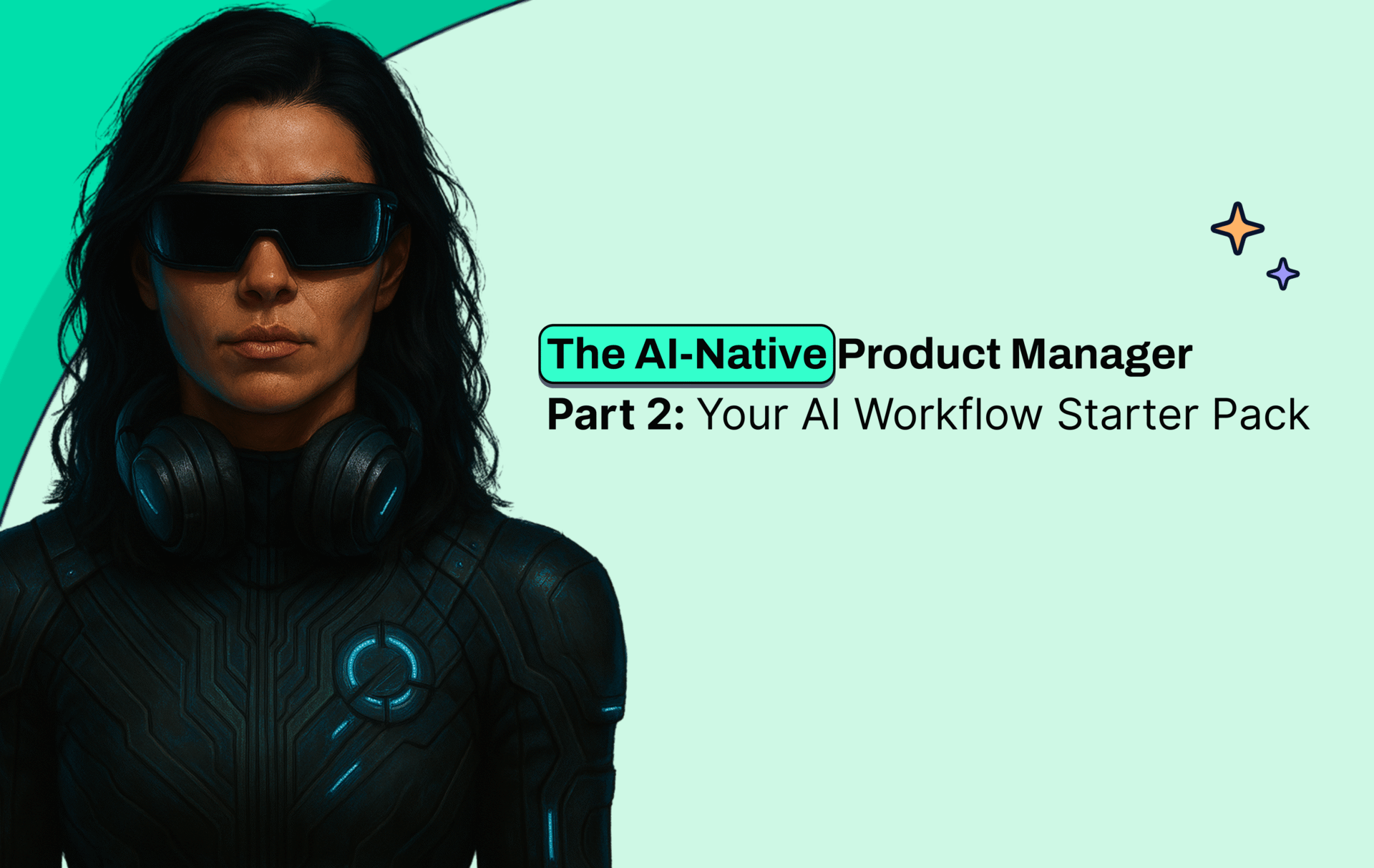 The AI-Native Product Manager: From Curiosity to Confident Craft - Part 2